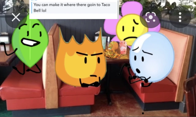 Firey, leafy, flower, and bubble eating taco bell | Fandom