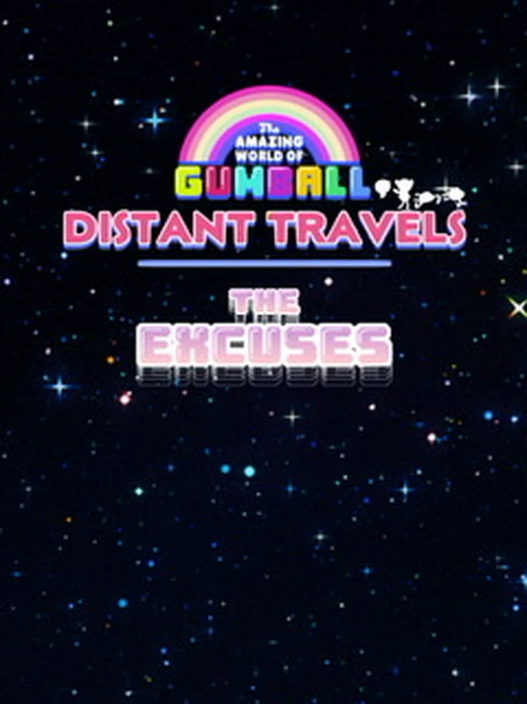 The Amazing World of Gumball: Distant Travels | Fandom