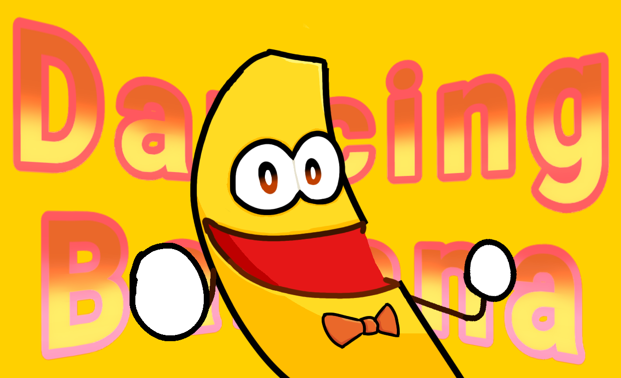 🎙️: THE DANCING BANANA!!! | Fandom