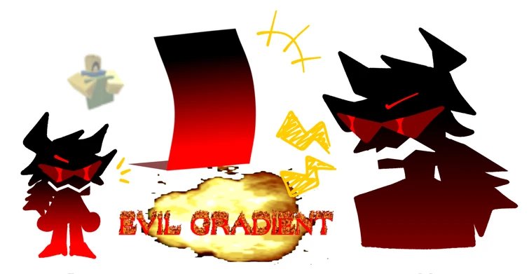 this EVIL gradient shows up at your front door..... | Fandom