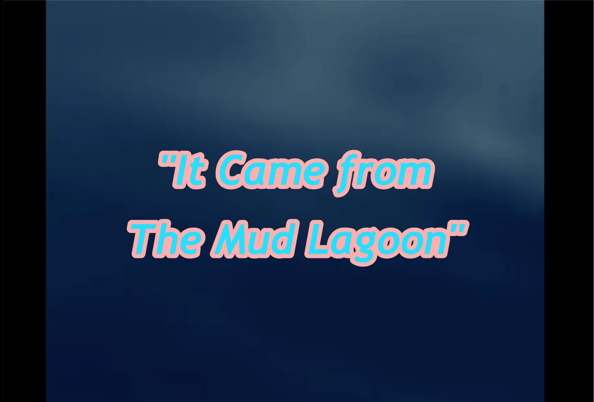 It Came from the Mud Lagoon | Aaliyah and Friends Wiki | Fandom