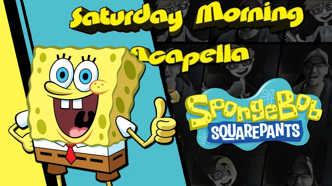 Spongebob Squarepants Theme - Saturday Morning Acapella (REMAKE) Concept | Fandom