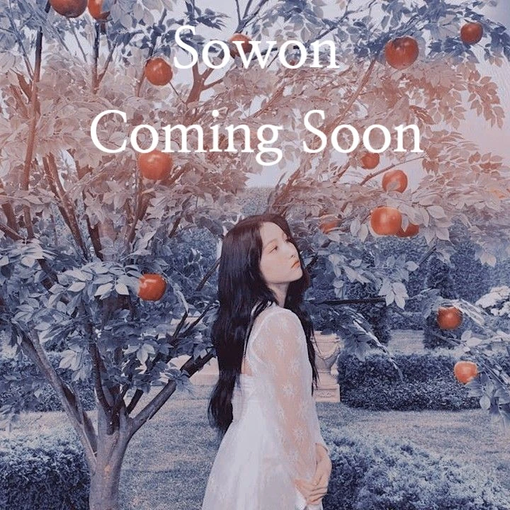 Sowon: Coming Soon | Fandom