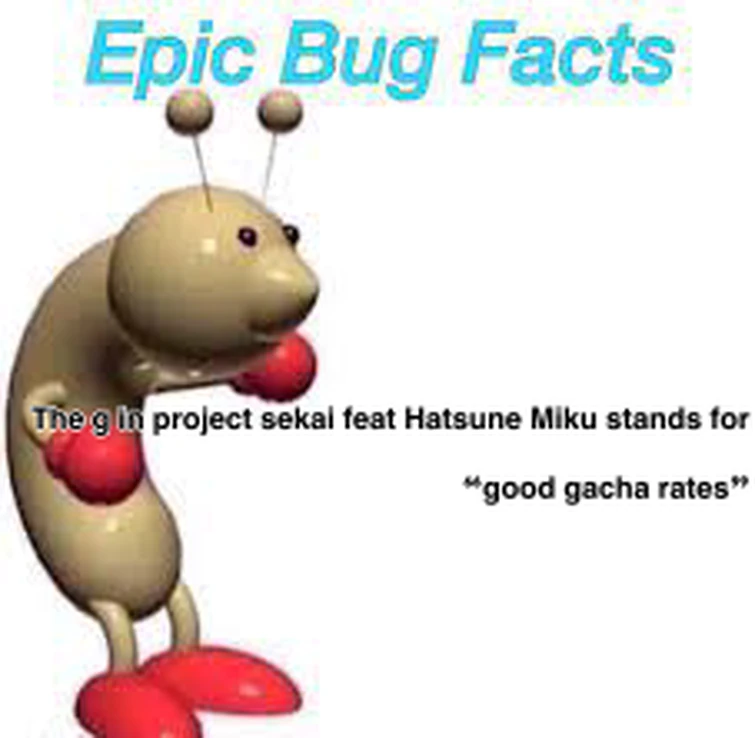 send text you want on a epic bug fact | Fandom