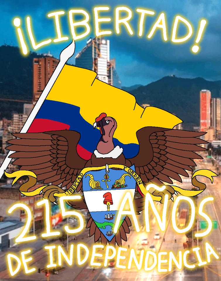 HAPPY 215TH BIRTHDAY COLOMBIA 🇨🇴🇨🇴🇨🇴 | Fandom