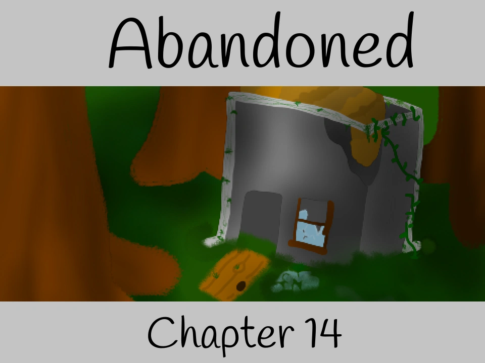 Chapter 14 | Abandoned Wiki | Fandom