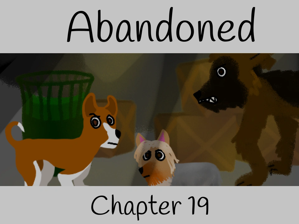 Chapter 19 | Abandoned Wiki | Fandom