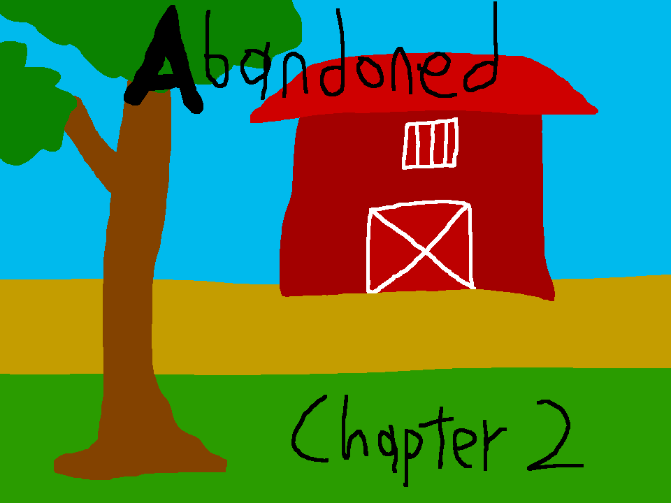 Chapter 2 | Abandoned Wiki | Fandom