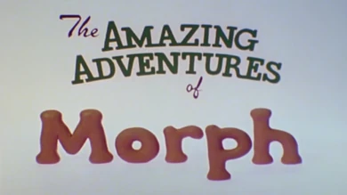 The Amazing Adventures of Morph | ABC 4 Kids Wiki | Fandom