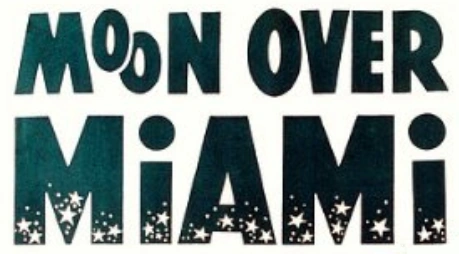 Moon Over Miami | ABC Broadcast Archive Wiki | Fandom
