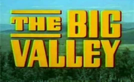 The Big Valley | ABC Broadcast Archive Wiki | Fandom
