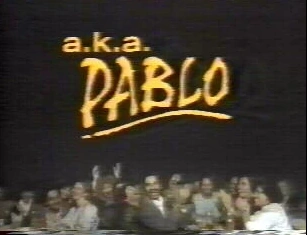 A.k.a. Pablo | ABC Broadcast Archive Wiki | Fandom