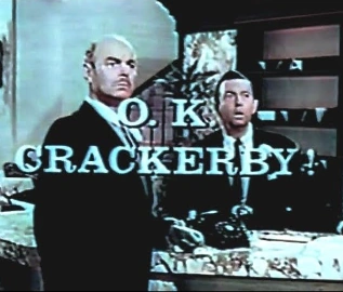 O.K. Crackerby! | ABC Broadcast Archive Wiki | Fandom