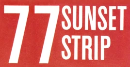 77 Sunset Strip | ABC Broadcast Archive Wiki | Fandom