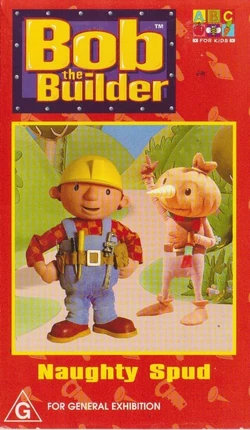 Bob the Builder - Naughty Spud | ABC DVD Wiki | Fandom