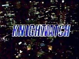 Knightwatch | ABC Wiki | Fandom