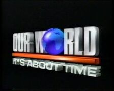 Our World | ABC Wiki | Fandom