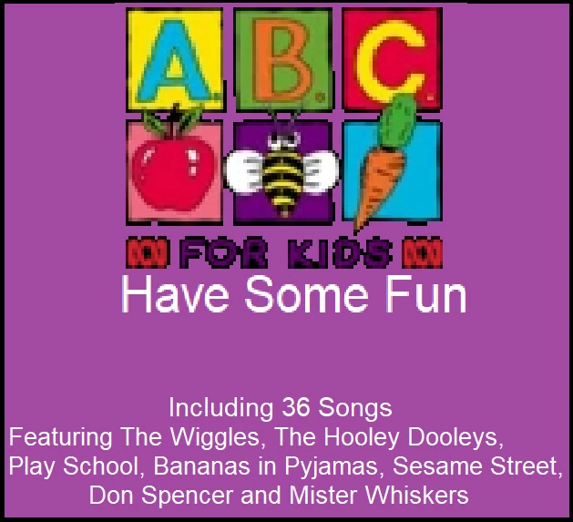 ABC For Kids Fanon: ABC For Kids: Have Some Fun (album) | ABC For Kids ...