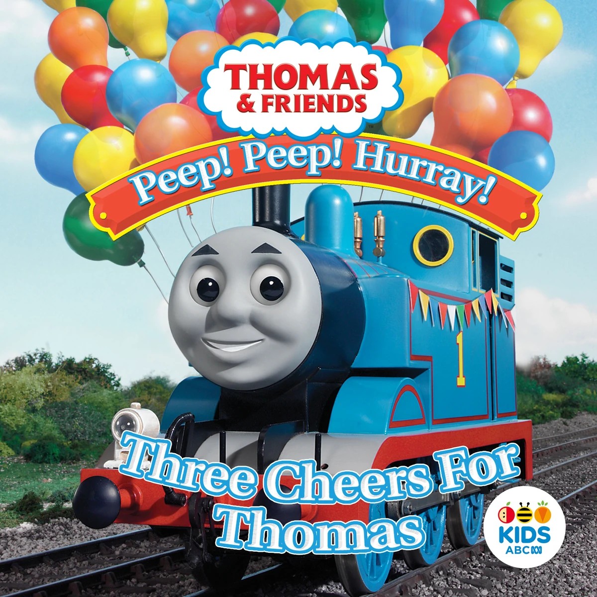 Peep! Peep! Hurray! Three Cheers for Thomas (iTunes) | ABC For Kids Wiki | Fandom