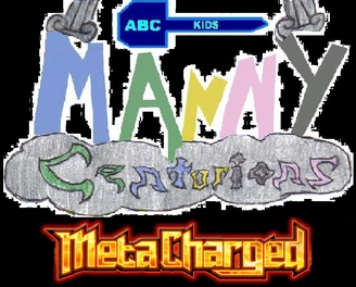 Manny Centurions Metacharged | Abc Kids Manny Centurions Wiki | Fandom