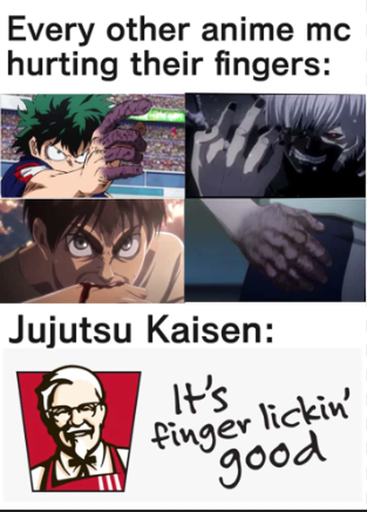 jjk memes:its finger lickin good | Fandom