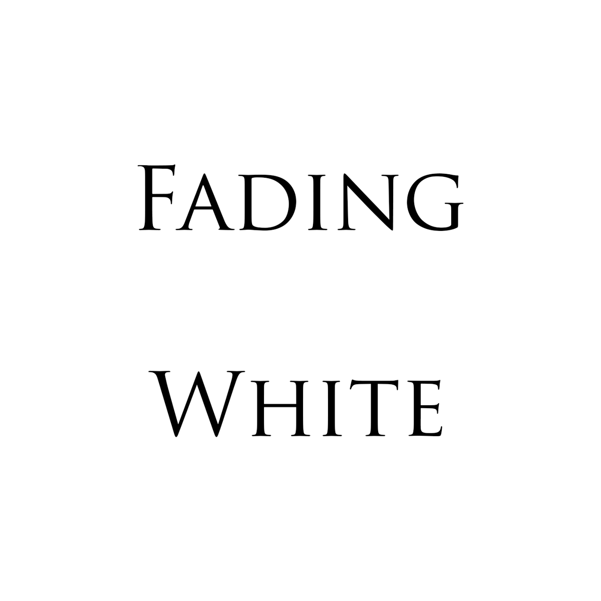 Fading White | Abnormality Adventures Wiki | Fandom