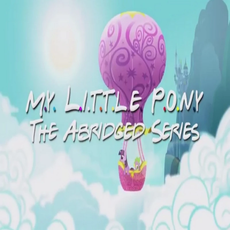 My Little Pony: The Abridged Series (Dualshade Studios) | Abridged ...