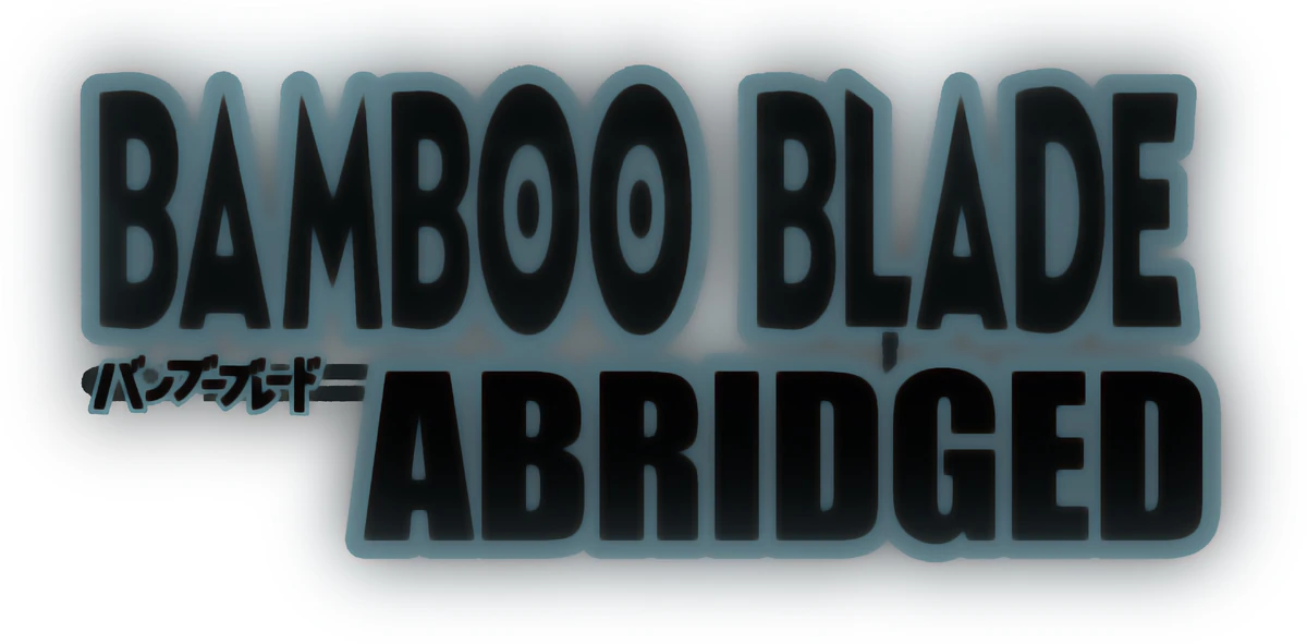 Bamboo Blade Abridged Episode 1 | Abridged Series Wiki | Fandom