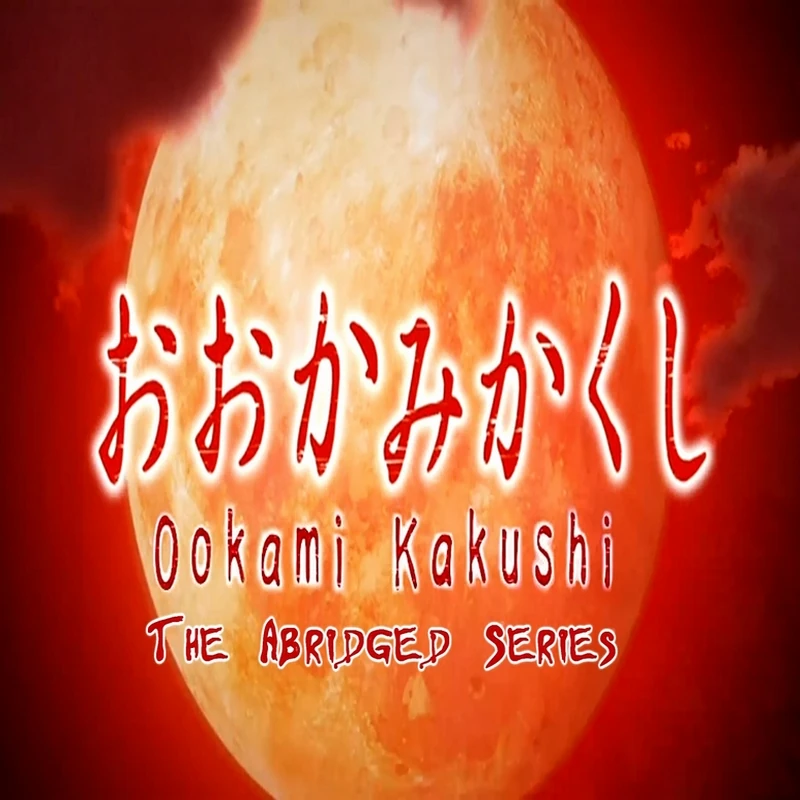 Ookami Kakushi The Abridged Series (VegetaSasuke0) | Abridged Series Wiki | Fandom
