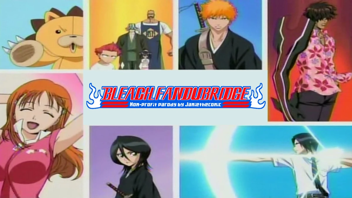 Bleach Fandubridge (Jamiethecomic) | Abridged Series Wiki | Fandom