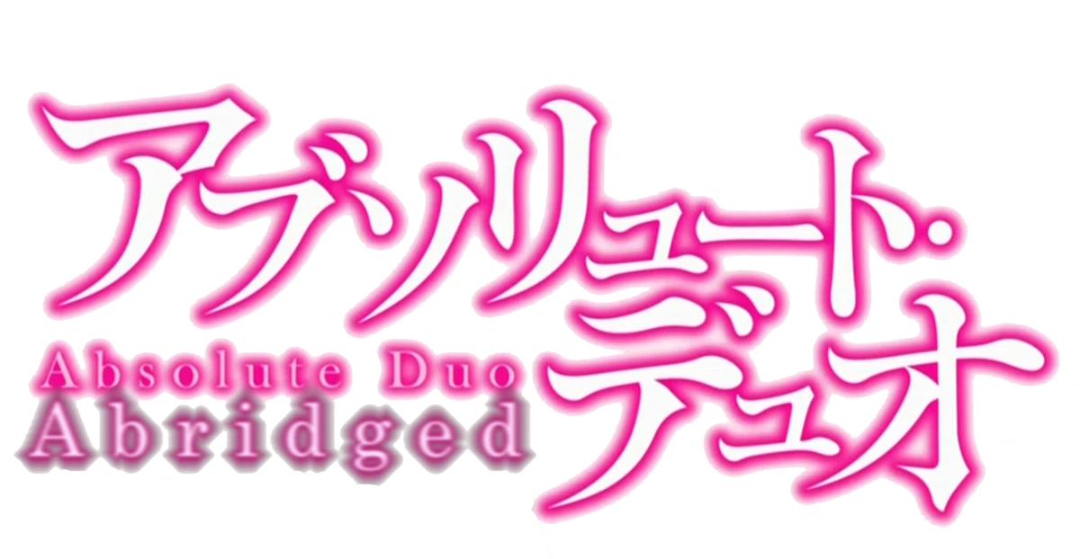 Absolute Duo Abridged (ADA) (JChippers) | Abridged Series Wiki | Fandom