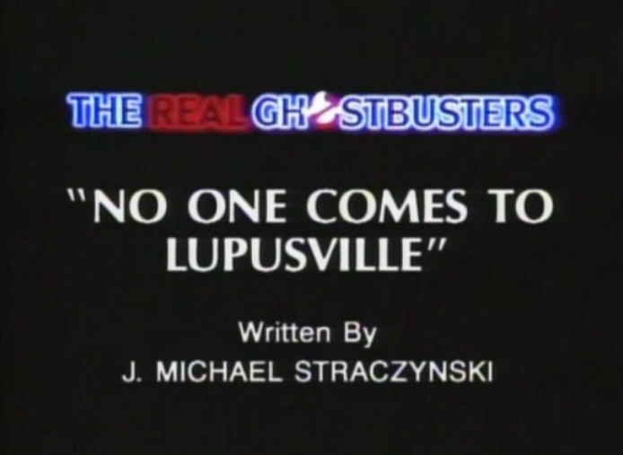 No One Comes to Lupusville (The Real Ghostbusters) | Absolute Horror ...