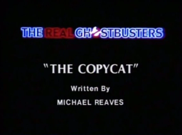 The Copycat (The Real Ghostbusters) | Absolute Horror Wiki | Fandom