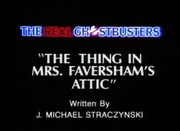 The Thing in Mrs. Faversham's Attic (The Real Ghostbusters) | Absolute ...