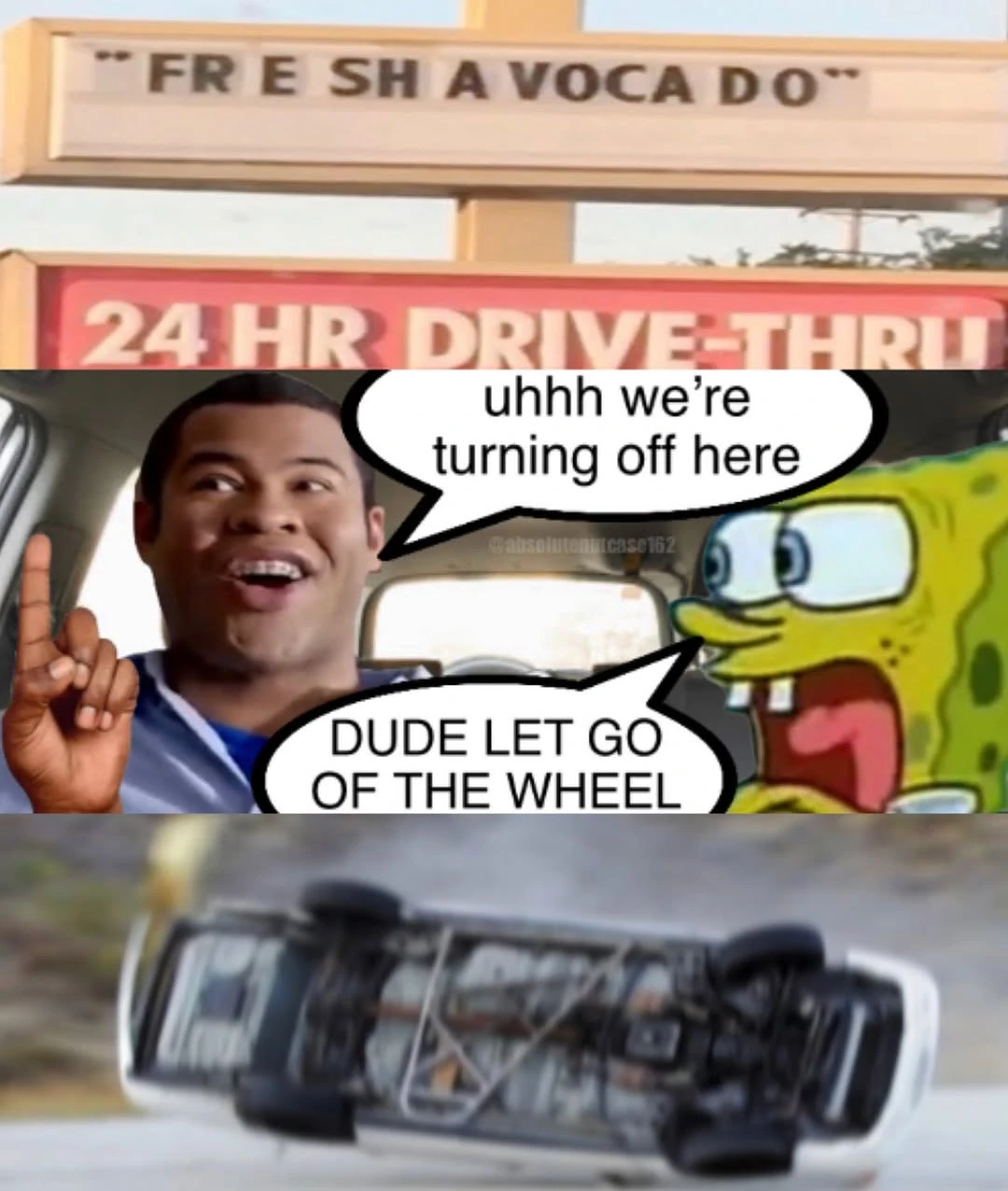 Let Go Of The Wheel | Absolutenutcase162 Wiki | Fandom