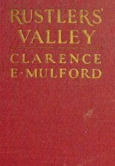 Rustlers' Valley (Mulford) | Absolute Western Wiki | Fandom