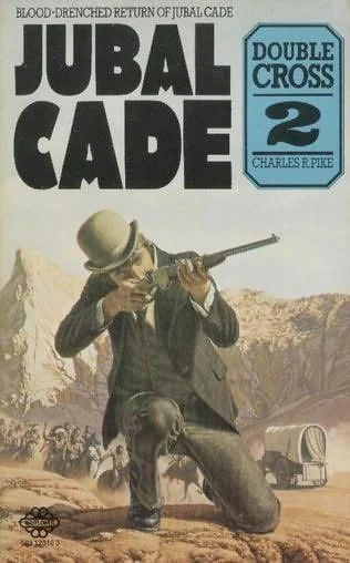 Jubal Cade: Double Cross | Absolute Western Wiki | Fandom