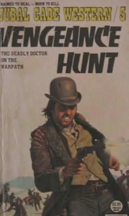 Jubal Cade: Vengeance Hunt | Absolute Western Wiki | Fandom