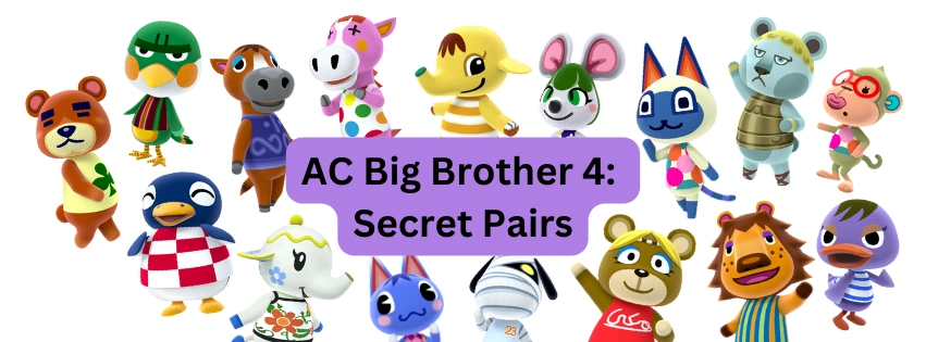 AC Big Brother 4: Secret Pairs | AC Big Brother Wiki | Fandom