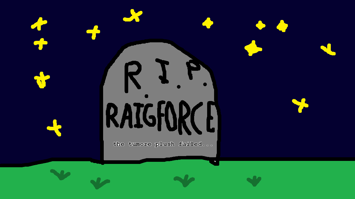 RIP Raigforce | Fandom