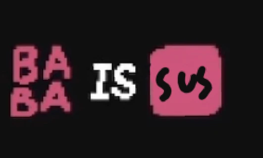 Baba is sus | Fandom