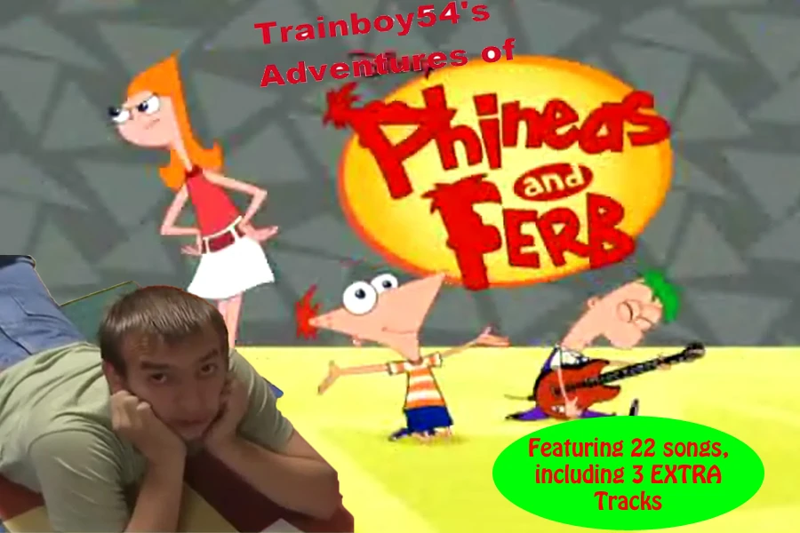 Trainboy54's Adventures of Phineas and Ferb (Soundtrack) | Ackley ...