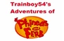 Trainboy54's Adventures of Phineas and Ferb | Ackley Attack Wiki | Fandom