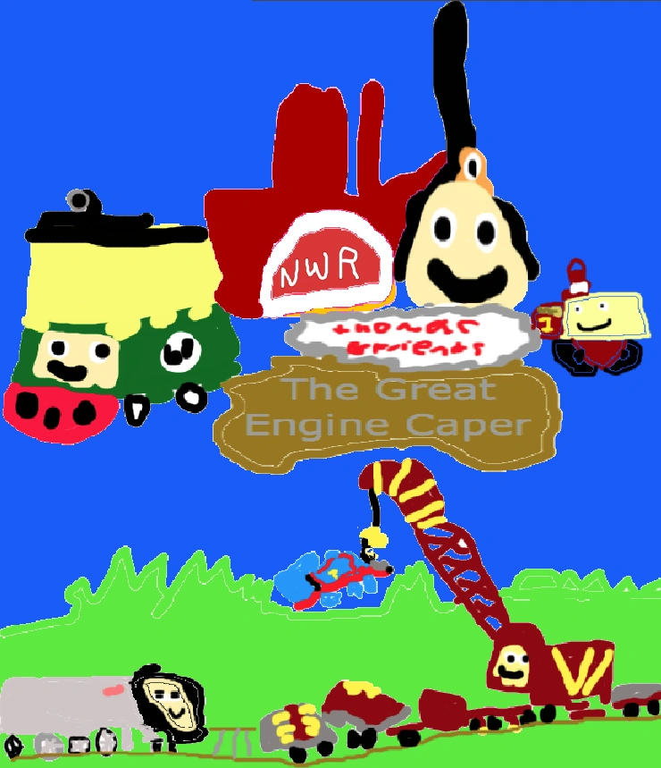 The Great Engine Caper (Fanmade movie) | Fandom