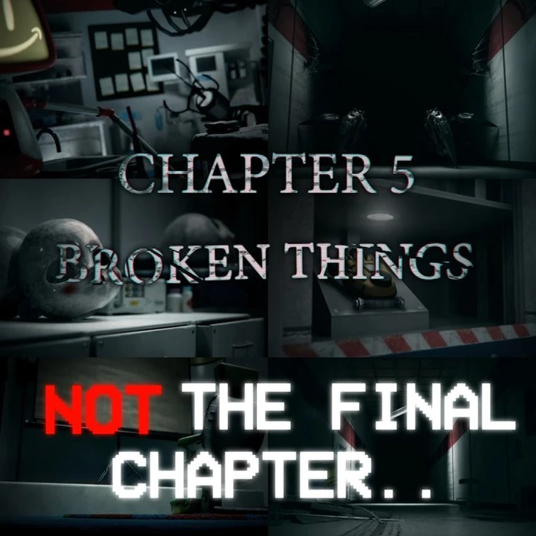 If Chapter 6 happens I hope it'll be a "Chapter 5 part 2" kinda thing ...