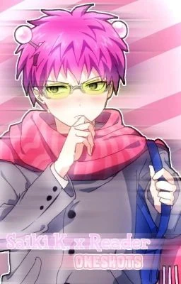 Saiki x reader oneshots | Fandom