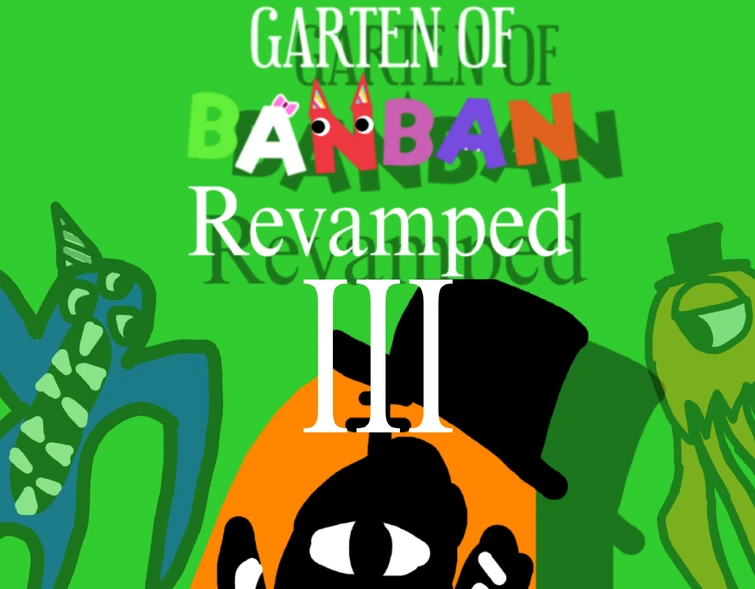 Garten of banban Revamped all banners | Fandom