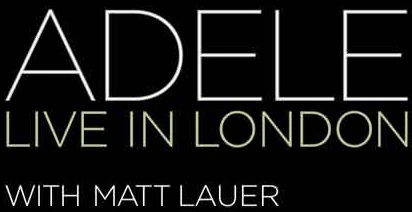 Adele Live in London with Matt Lauer | Adele Wiki | Fandom