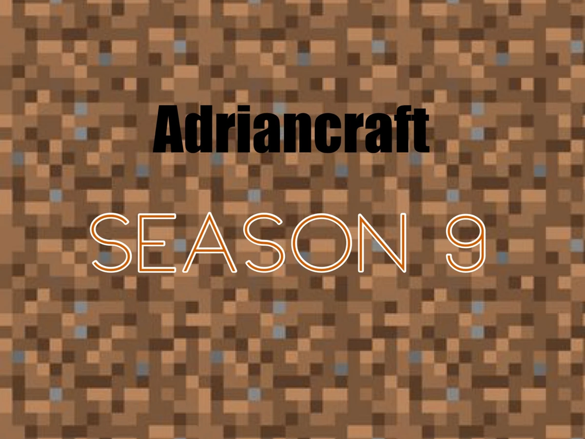 Season 9 | Adrian Craft Wiki | Fandom