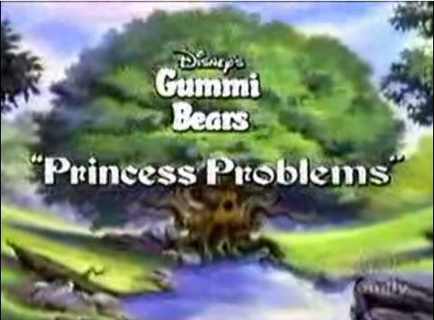 Princess Problems | Adventures of the Gummi Bears Wiki | Fandom